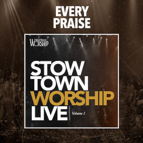 Every Praise por StowTown Worship | Secuencias