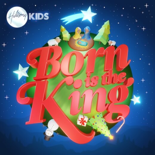 Born Is The King (It's Christmas) by Hillsong Kids | MultiTracks.com