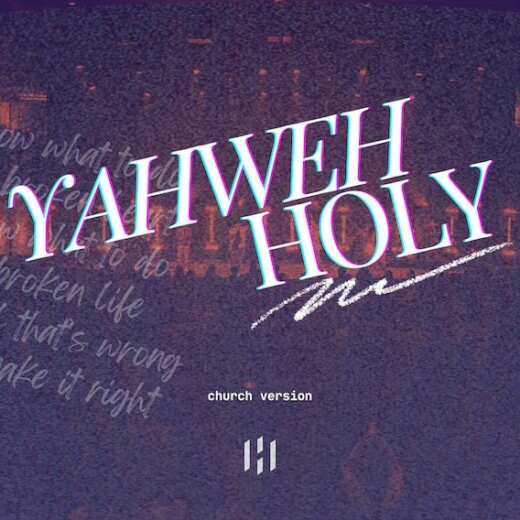 Yahweh Holy (Church Version) [feat. May Angeles & James Paek] by ...