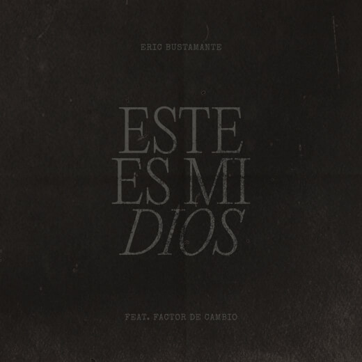 Este Es Mi Dios de Eric Bustamante, Factor de Cambio