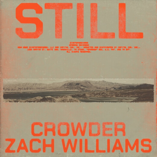 STILL (with Zach Williams) by Crowder, Zach Williams | MultiTracks.com