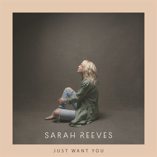 Just Want You by Sarah Reeves | MultiTracks.com