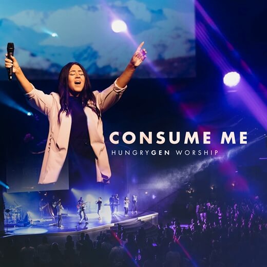 Consume Me by HungryGen Worship | MultiTracks.com