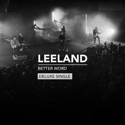Better Word Single Version By Leeland MultiTracks Better Word Single Version By Leeland MultiTracks