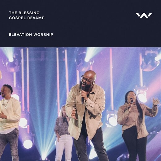 The Blessing - Gospel Revamp by Elevation Worship | MultiTracks.com