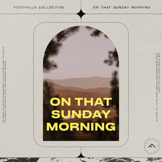 On That Sunday Morning by Foothills Collective | MultiTracks.com