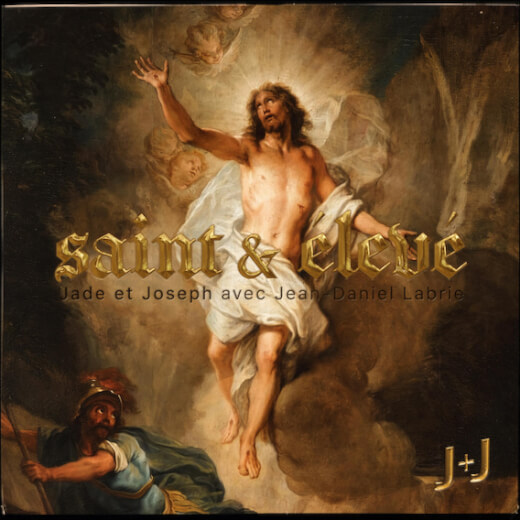 Saint et élevé (Feat. Jean-Daniel Labrie) por Jade & Joseph