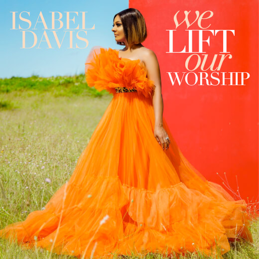 We Lift Our Worship by Isabel Davis | MultiTracks.com