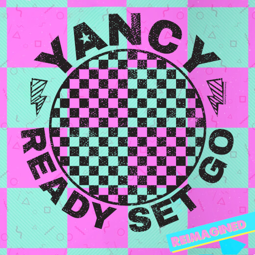 Ready Set Go (Reimagined) por Yancy