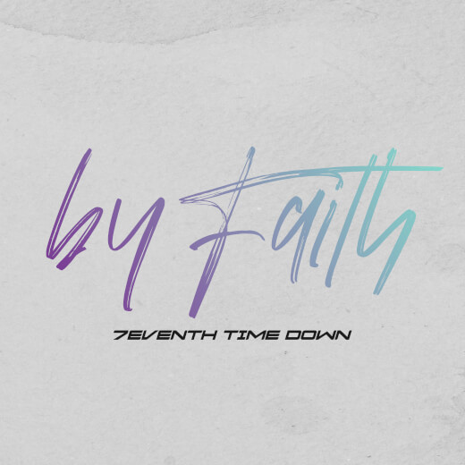 By Faith by 7eventh Time Down | MultiTracks.com