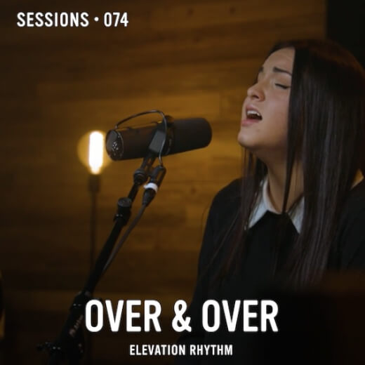 Over & Over by ELEVATION RHYTHM | MultiTracks.com