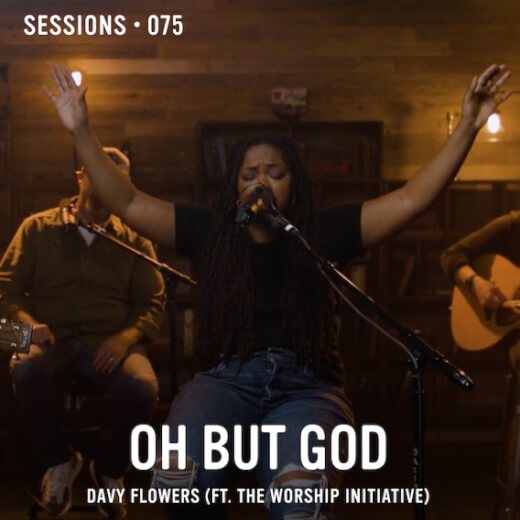 Oh But God by Davy Flowers | MultiTracks.com
