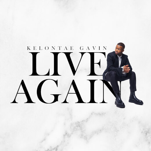 Live Again by Kelontae Gavin | MultiTracks.com