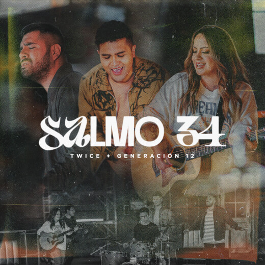 Salmo 34 by TWICE, Generación 12 | MultiTracks.com