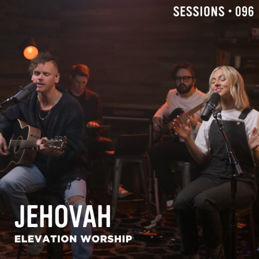 Jehovah - MultiTracks.com Session by Elevation Worship | MultiTracks.com