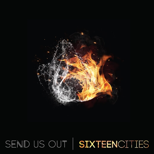Send Us Out by Sixteen Cities | MultiTracks.com