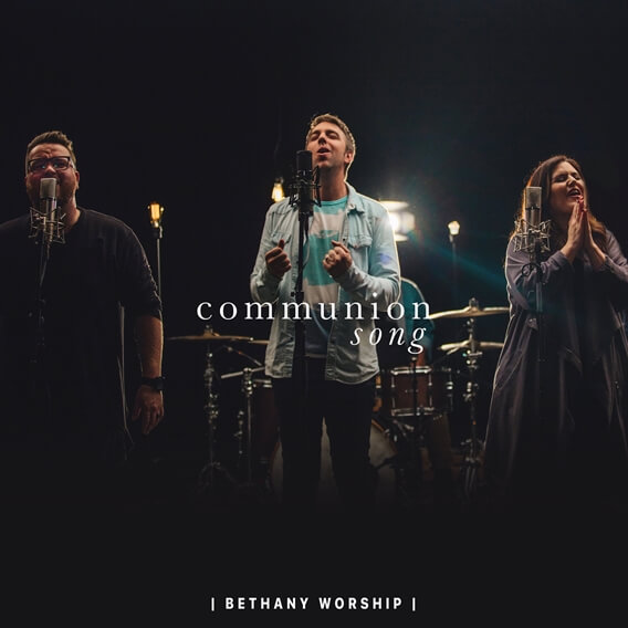 Communion Song by Bethany Music | MultiTracks.com