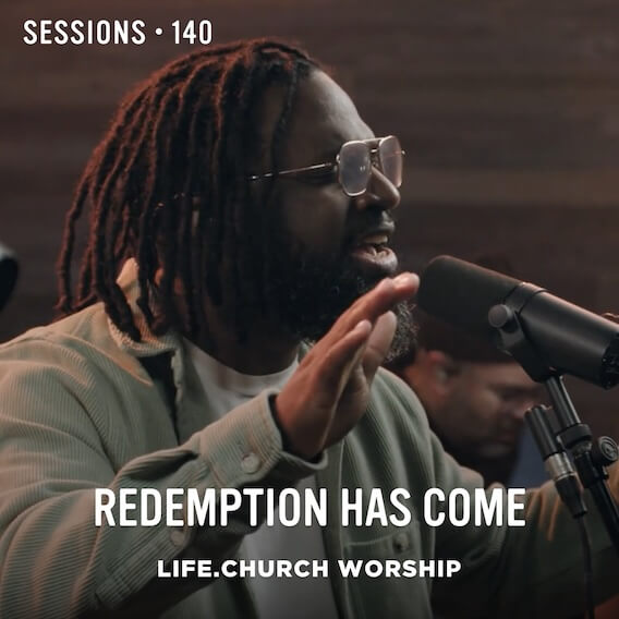 Redemption Has Come - MultiTracks.com Session por Life.Church Worship ...