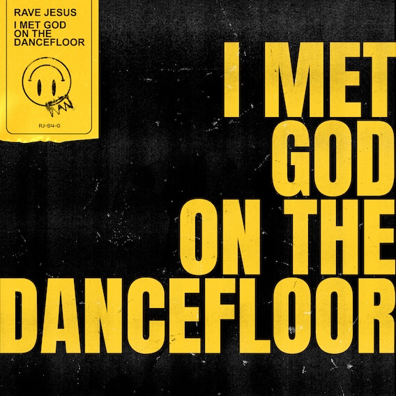 I Met God On The Dancefloor por Rave Jesus