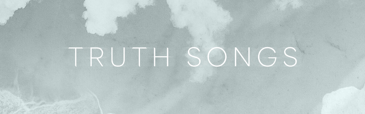 Truth Songs | MultiTracks.com