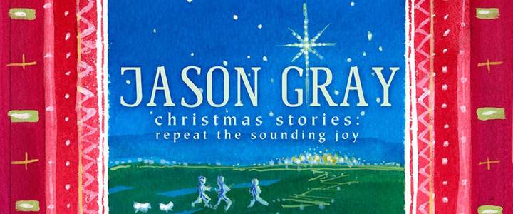 Christmas MultiTracks from Jason Gray now available!