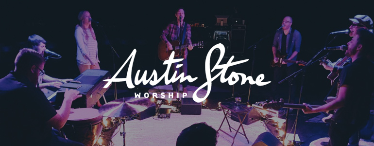 MultiTracks Now Available From Austin Stone Worship!