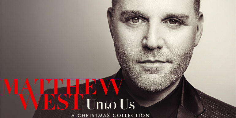 New Christmas Album from Matthew West - Unto Us: a Christmas Collection