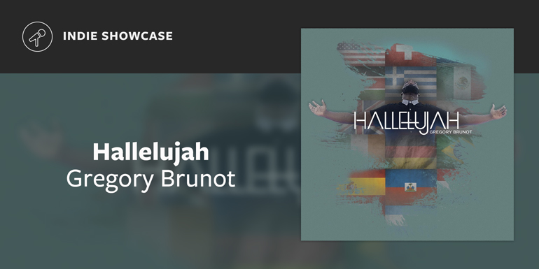 Indie Showcase: "Hallelujah" by Gregory Brunot