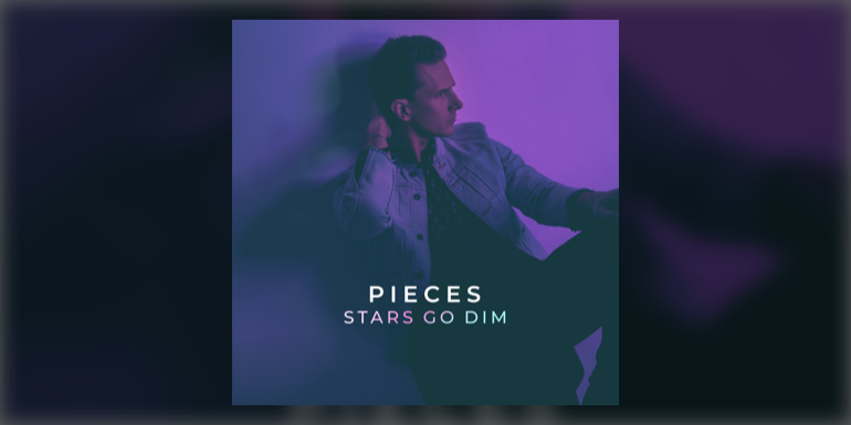 "Pieces" by Stars Go Dim