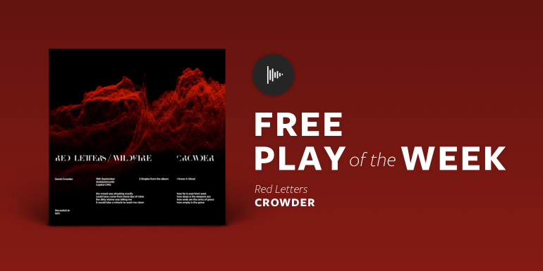 Play of the Week - "Red Letters" by Crowder