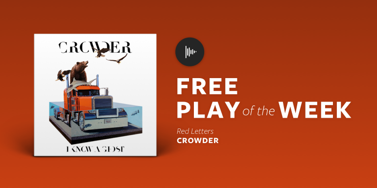 Play of the Week - "Red Letters" by Crowder