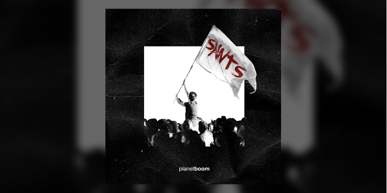 planetboom - "Saints"