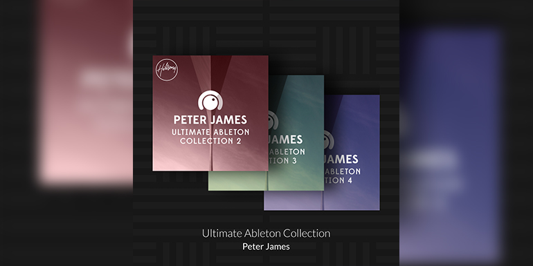 33% Off Ultimate Ableton Collection Bundle by Peter James