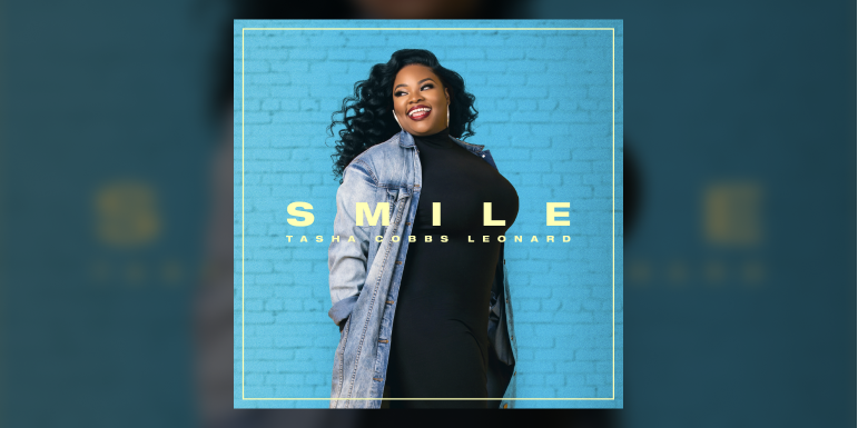 Tasha Cobbs Leonard - "Smile"