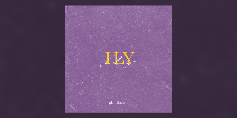 NEW planetboom Single - "ILY"
