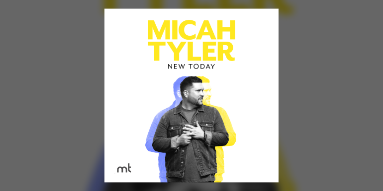 Micah Tyler - 3 New Songs