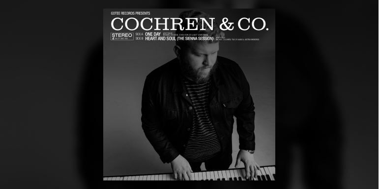 Cochren & Co - "One Day" and "Heart and Soul"