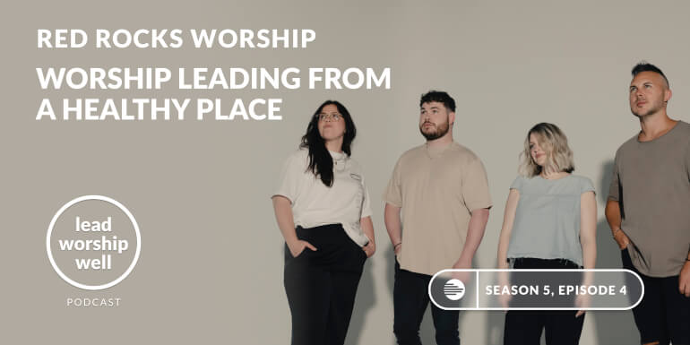 New Podcast Episode with Red Rocks Worship